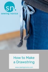 How to Make a Drawstring - Sewing Novice